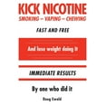 Kick Nicotine: Smoking Vaping Chewing Fast and Free And lose weight ...