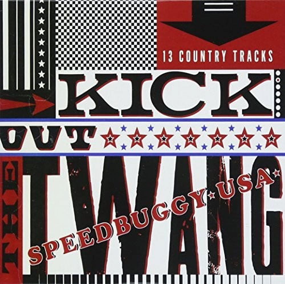 Speedbuggy USA - Kick Out The Twang - Music & Performance - CD ...