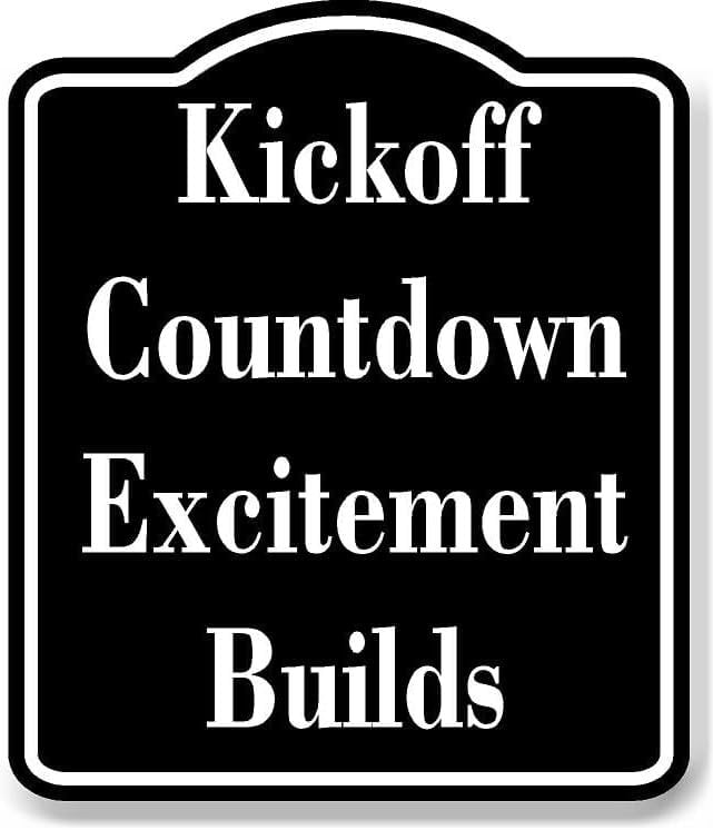 Kickoff Countdown Excitement Builds BLACK Aluminum Composite Sign 20 ...