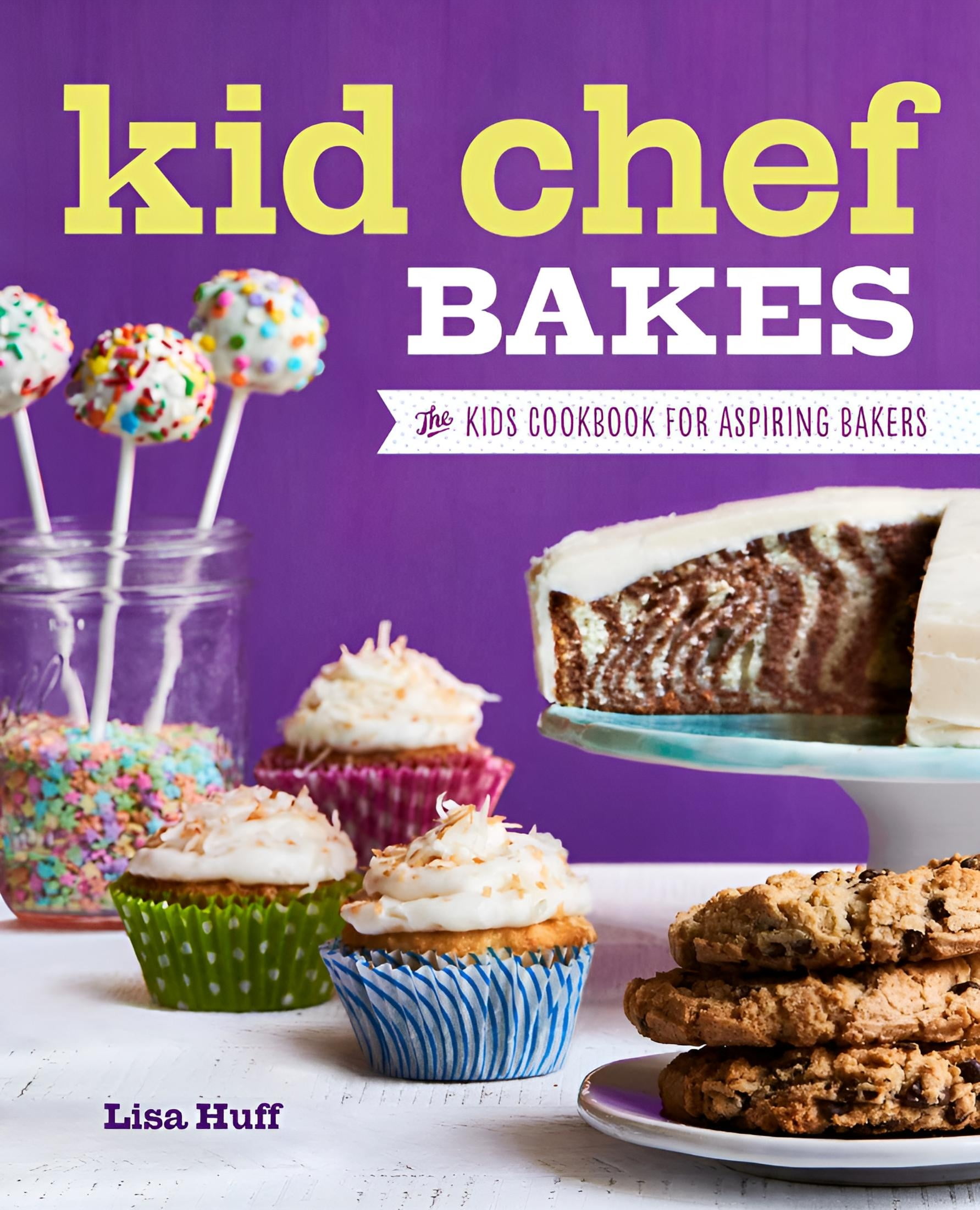Kid Chef Bakes: The Kids Cookbook for Aspiring Bakers (Paperback ...