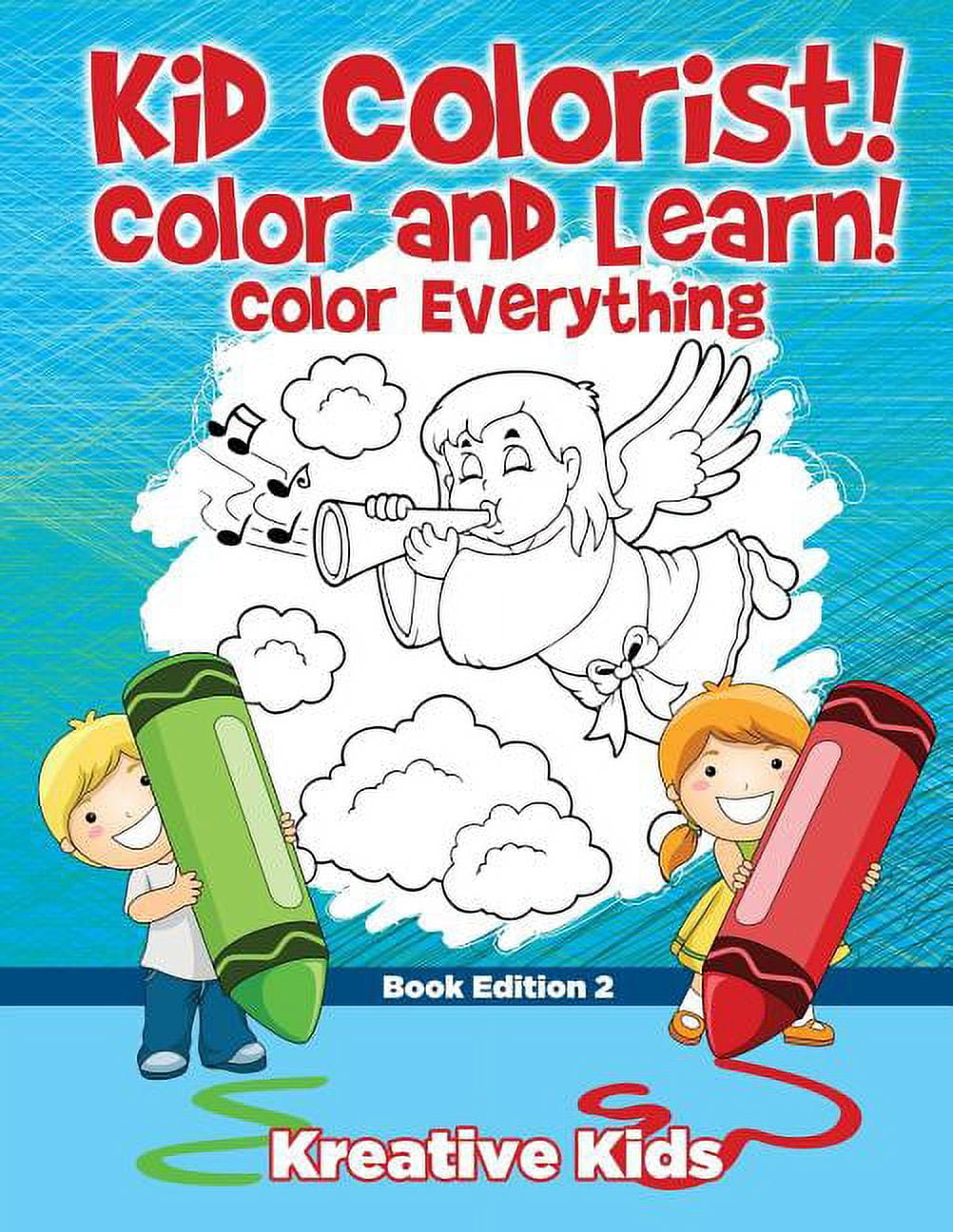 Kid Colorist! Color and Learn! Color Everything Book Edition 2 ...