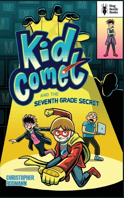 Kid Comet and the Seventh Grade Secret, (Paperback) - Walmart.com
