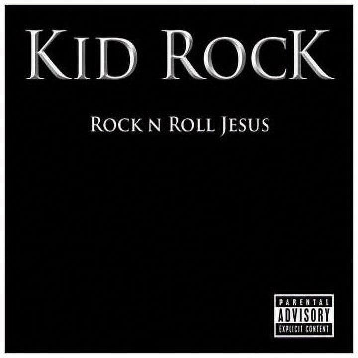 Pre-Owned Kid Rock - Rock N Roll Jesus (Parental Advisory, 2008 ...