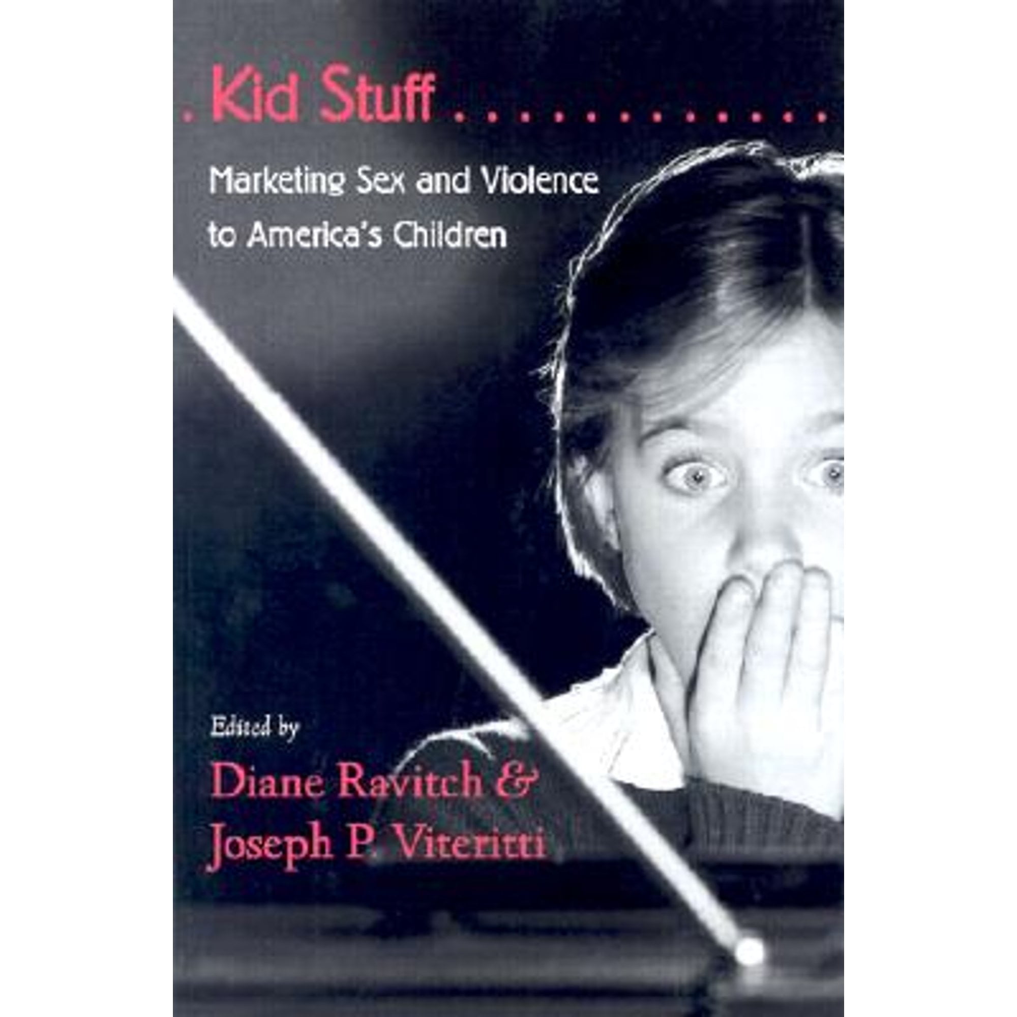 Pre-Owned Kid Stuff: Marketing Sex and Violence to America's Children ...