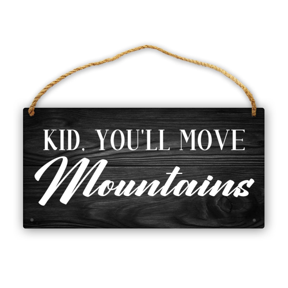 Kid, You'Ll Move Mountains Rustic Wood, Farmhouse Home Plaque Wall ...