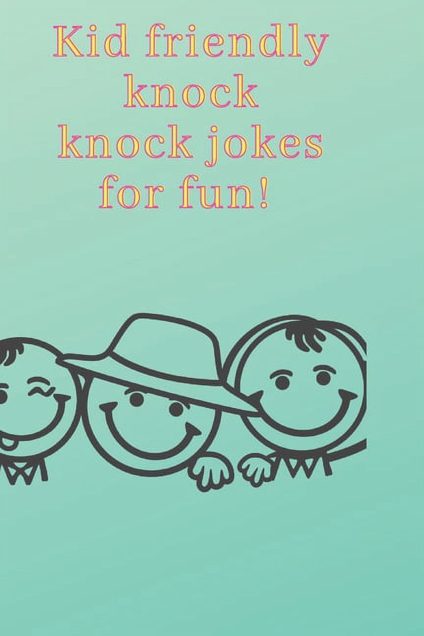 Kid friendly knock knock jokes for fun!: Giggles on the go - Walmart.com
