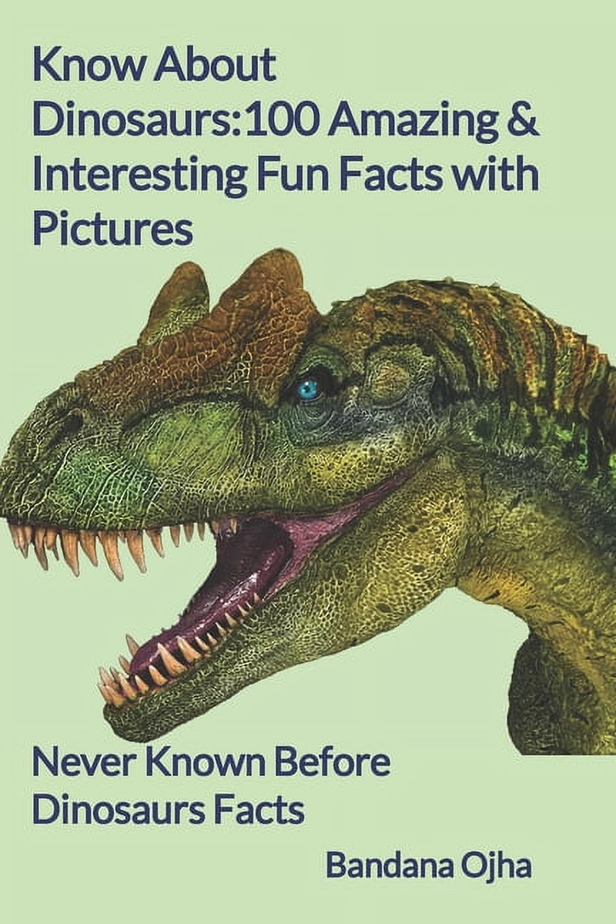 Kid's Book Series -24 Know About Dinosaurs: 100 Amazing & Interesting ...
