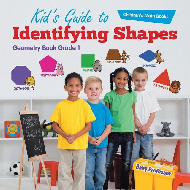 Kid's Guide to Identifying Shapes - Geometry Book Grade 1 Children's ...