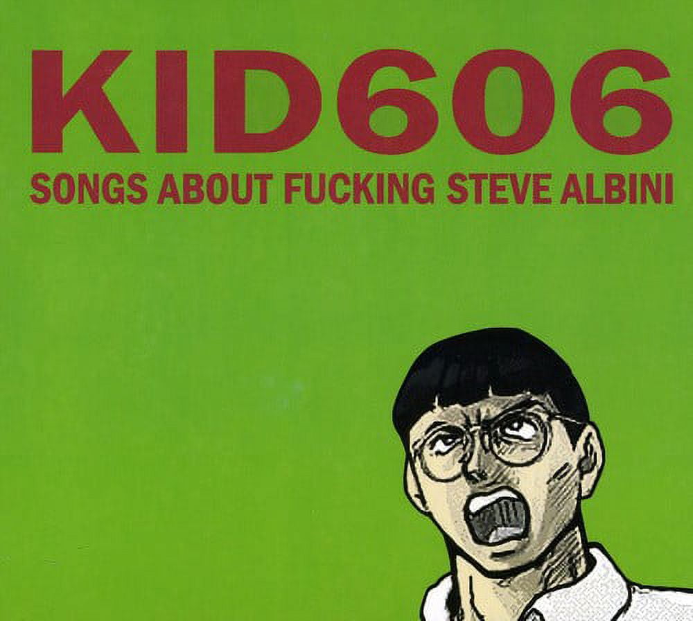 Kid606 - Songs About Fucking Steve Albini - Music & Performance - CD ...