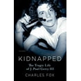 Kidnapped : The Tragic Life of J. Paul Getty III - Walmart.com