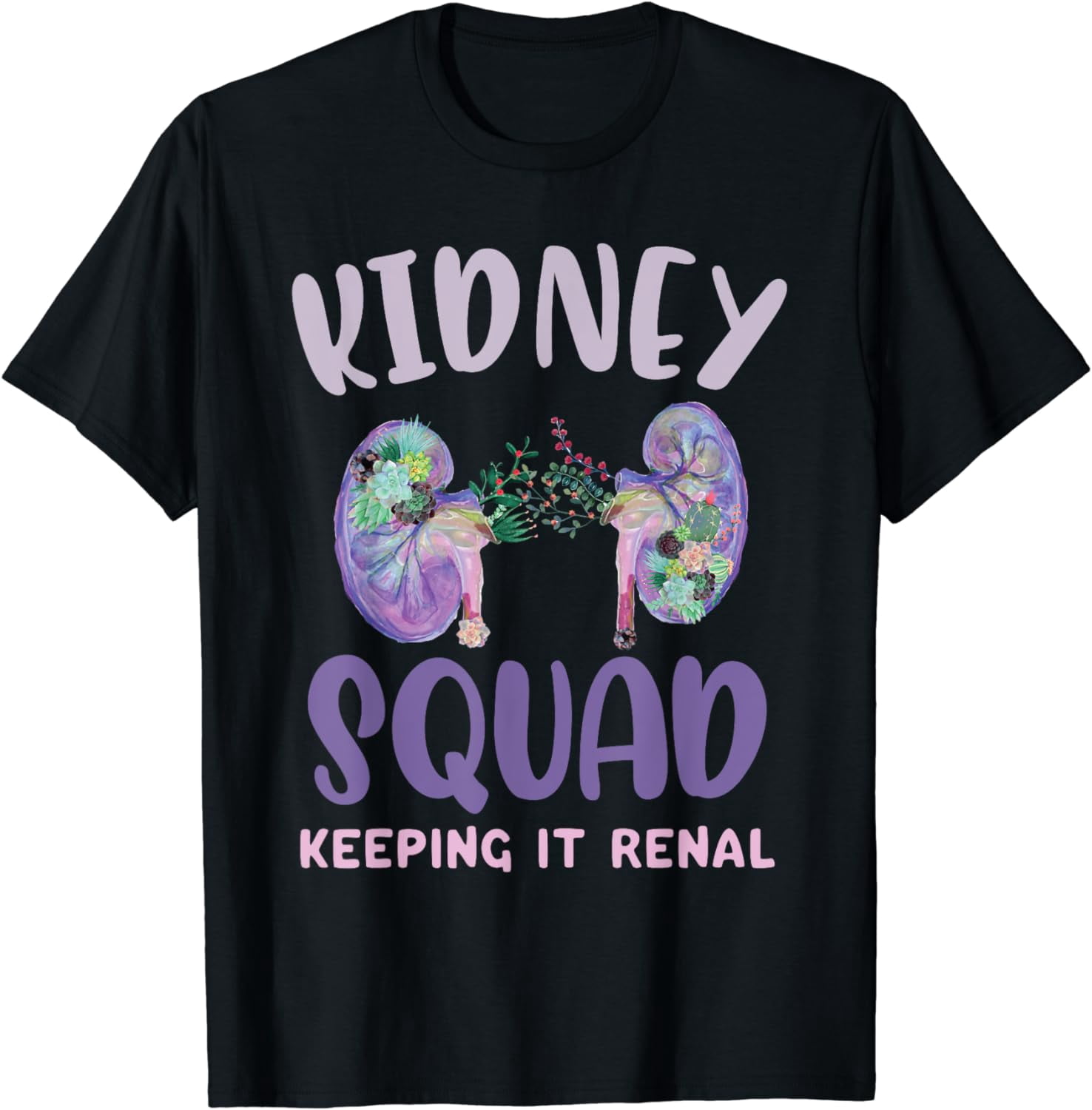 Kidney Squad Keeping It Renal Dialysis Technician Tech Nurse T-Shirt ...