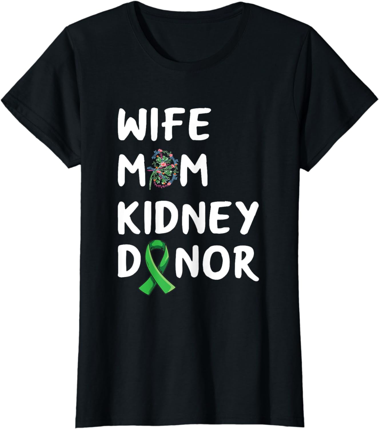 Kidney Transplant Design for your Organ Donor Mom T-Shirt - Walmart.com