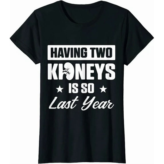 Kidney Transplant Donor Last Year Surgery Recovery T-Shirt - Walmart.com