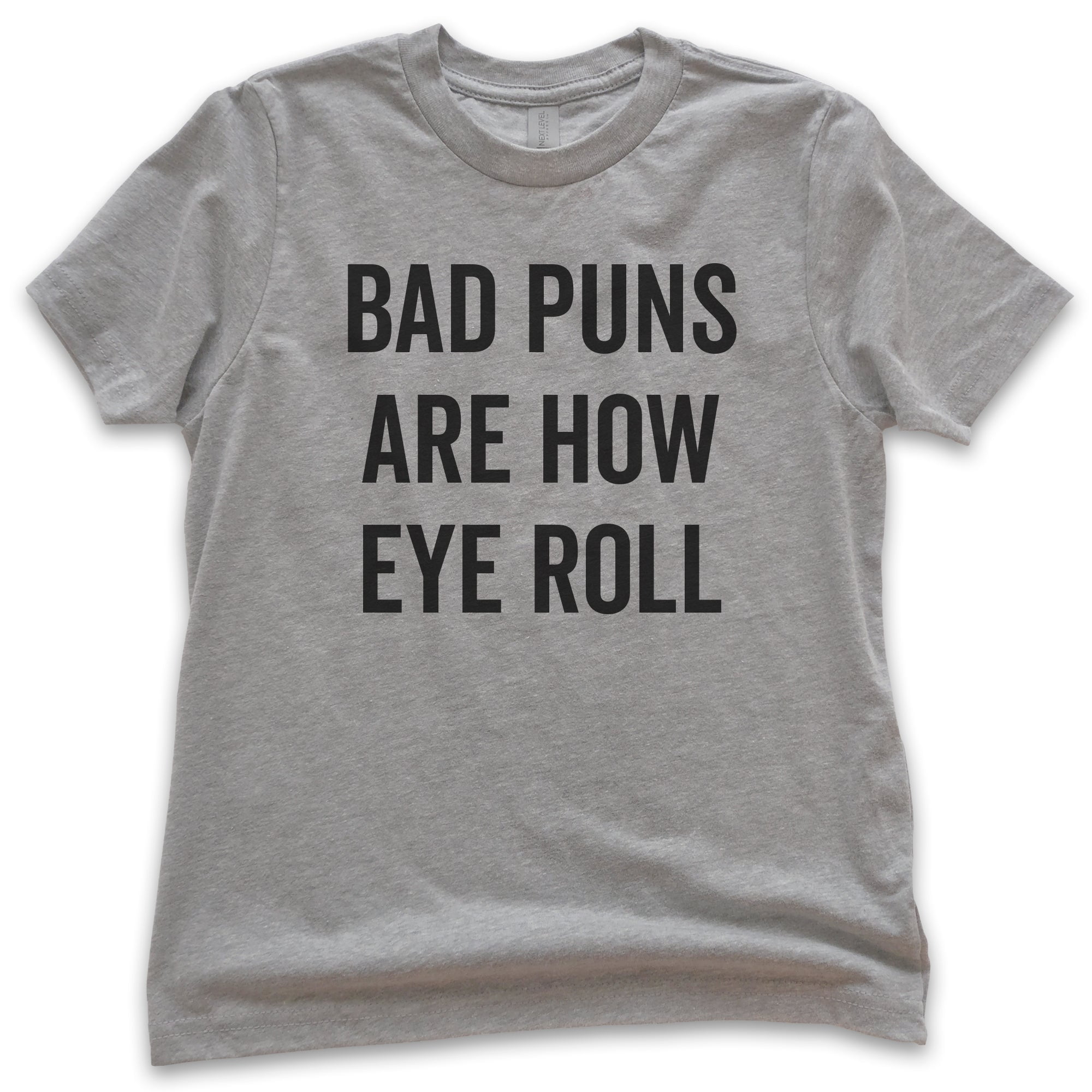 Kids Bad Puns Are How Eye Roll Shirt, Youth Kids Boy Girl T-Shirt ...
