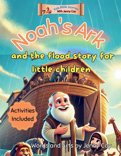 Kids Bible Journey Noah's Ark and the Flood Story for Little Children ...