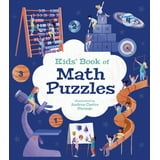 Kids' Book of ...: Kids' Book of Math Puzzles (Paperback) - Walmart.com