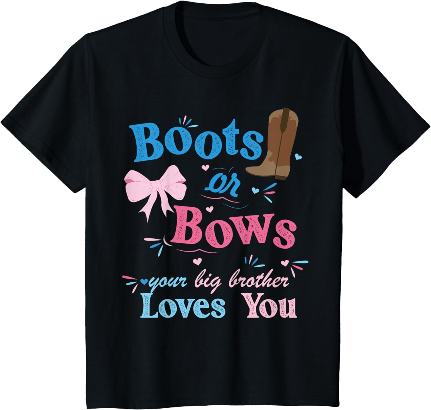 Kids Boots Or Bows Your Big Brother Loves You Gender Reveal Party T ...