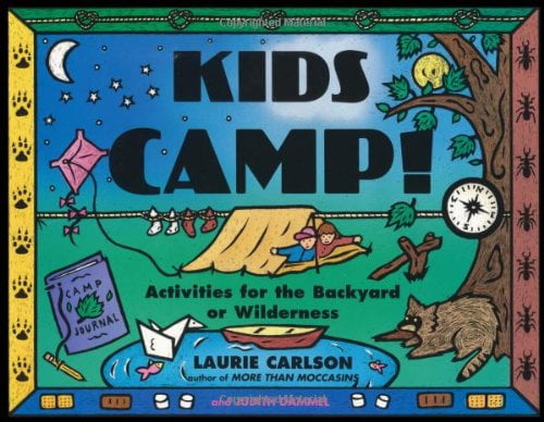 Pre-Owned Kids Camp!: Activities for the Backyard or Wilderness ...
