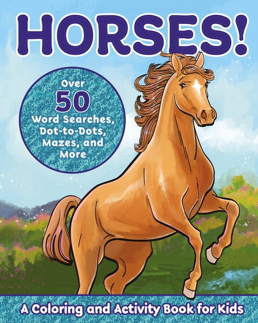 Kids Coloring Activity Books Horses!: A Coloring and Activity Book for ...