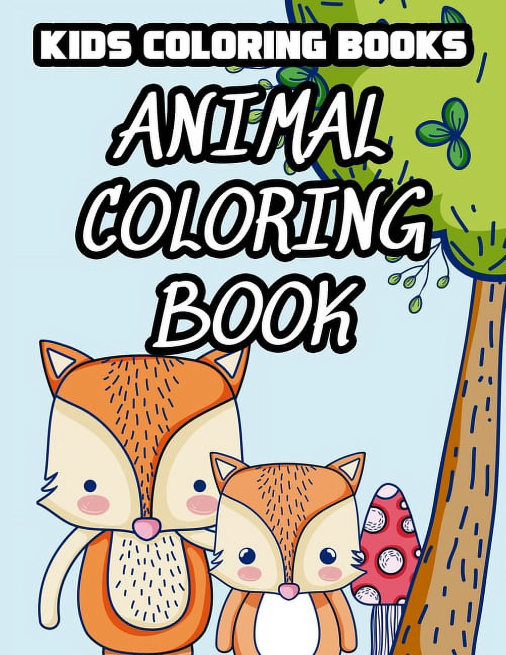 Kids Coloring Books Animal Coloring Book: Childrens Coloring Book Of ...