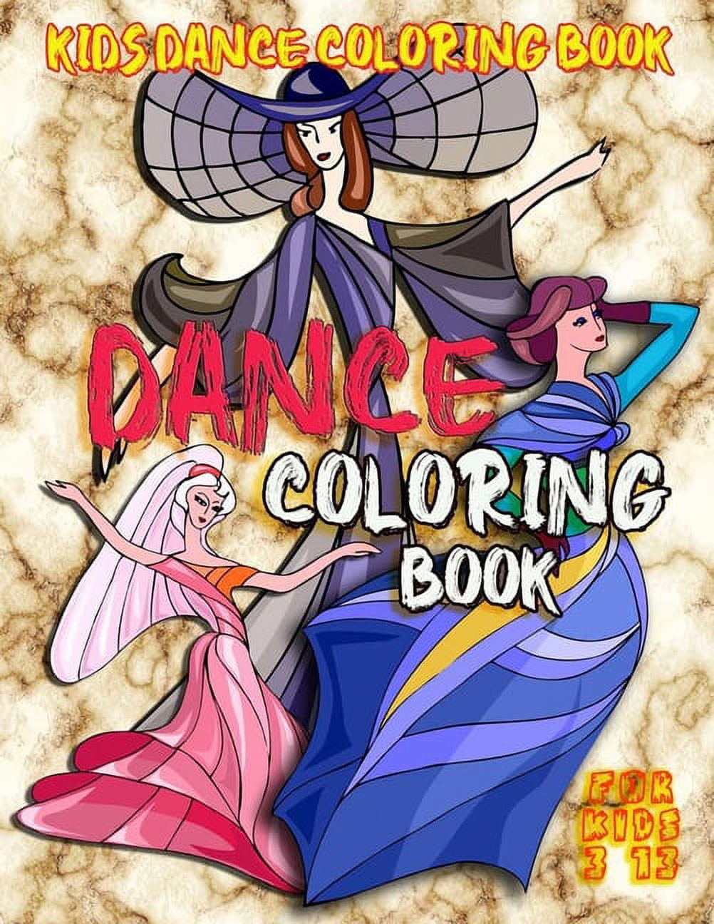 Kids Dance Coloring Book: Dance Coloring book for kids 3-13: Coloring ...