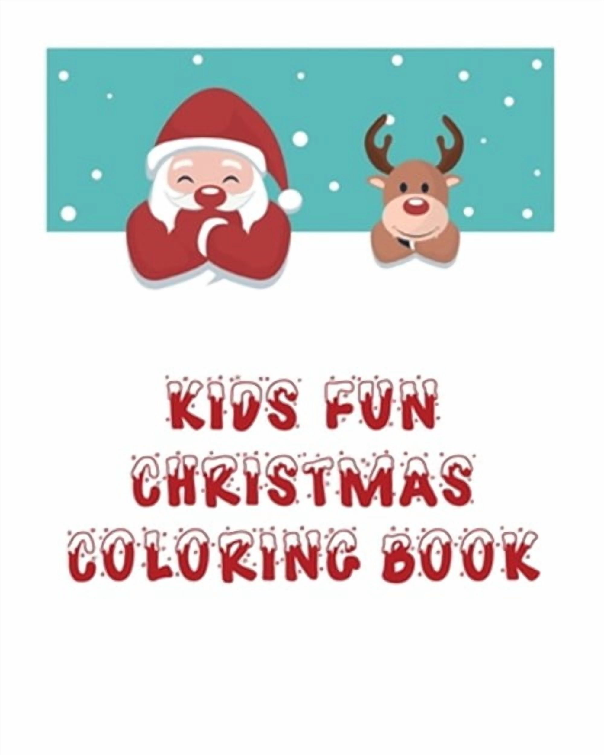 Kids Fun Christmas Coloring Book: Coloring Book For Kids, Christmas ...