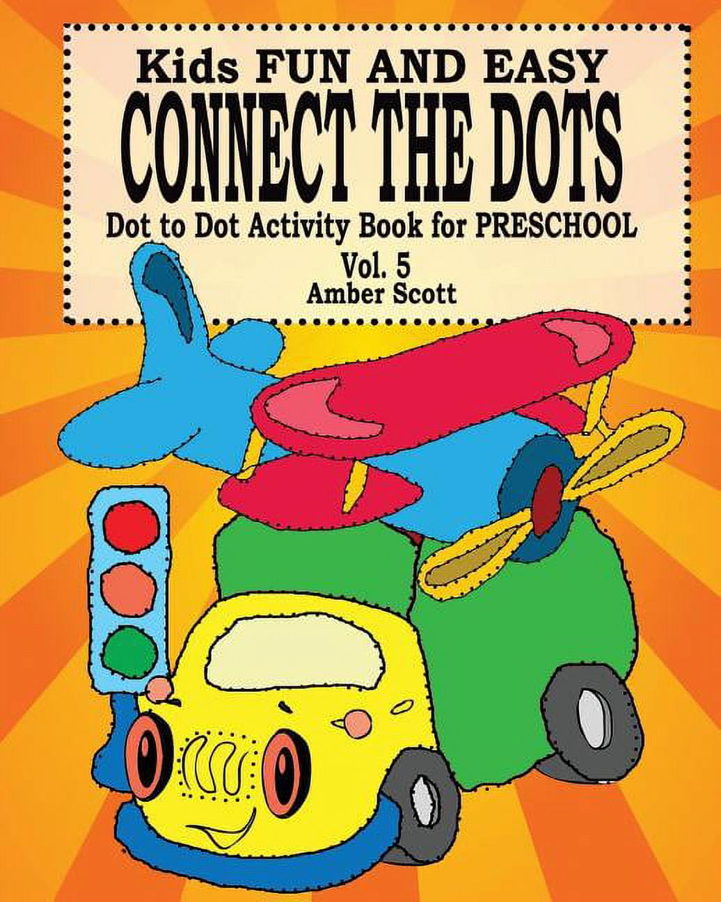 Kids Fun and Easy Connect The Dots - Vol. 5 ( Dot to Dot Activity Book ...