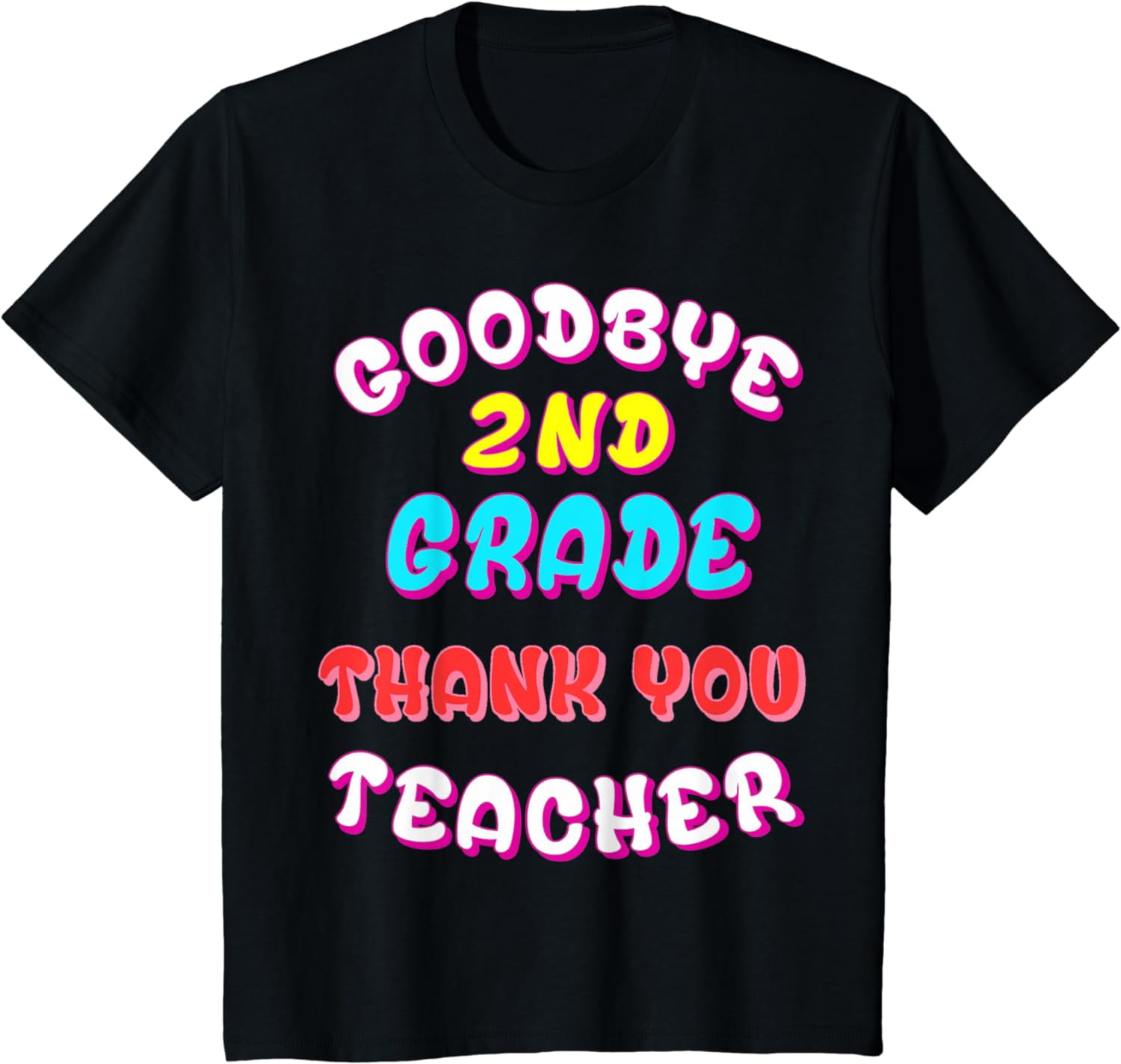 Kids Goodbye 2nd grade thank you teacher funny last day of school T ...