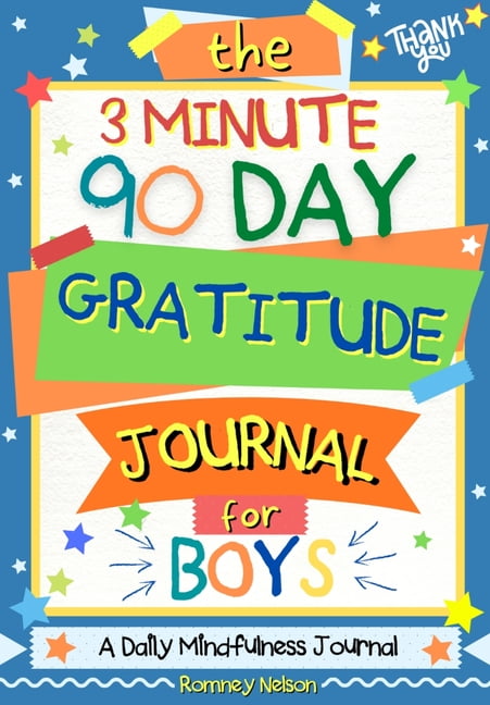 Kids Gratitude Journal: The 3 Minute, 90 Day Gratitude Journal for Boys ...