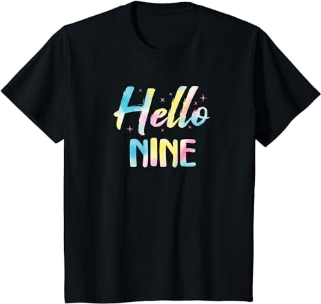 Kids Hello Nine 9th Bday Girl Aged 9 Tie Dye Turning 9 T-Shirt ...