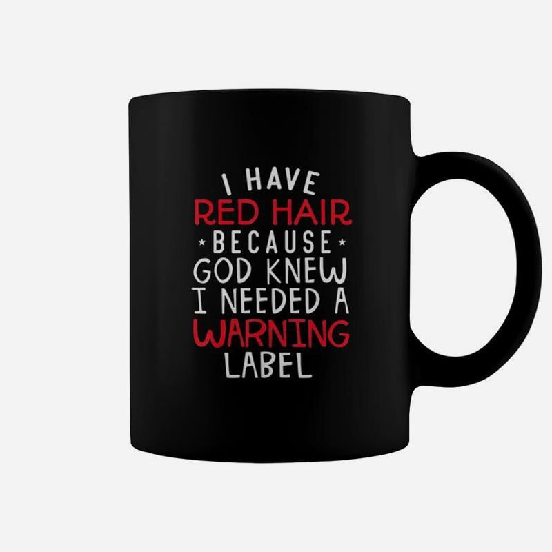 Kids I Have Red Hair Because God Knew I Needed A Warning Lab - Walmart.com