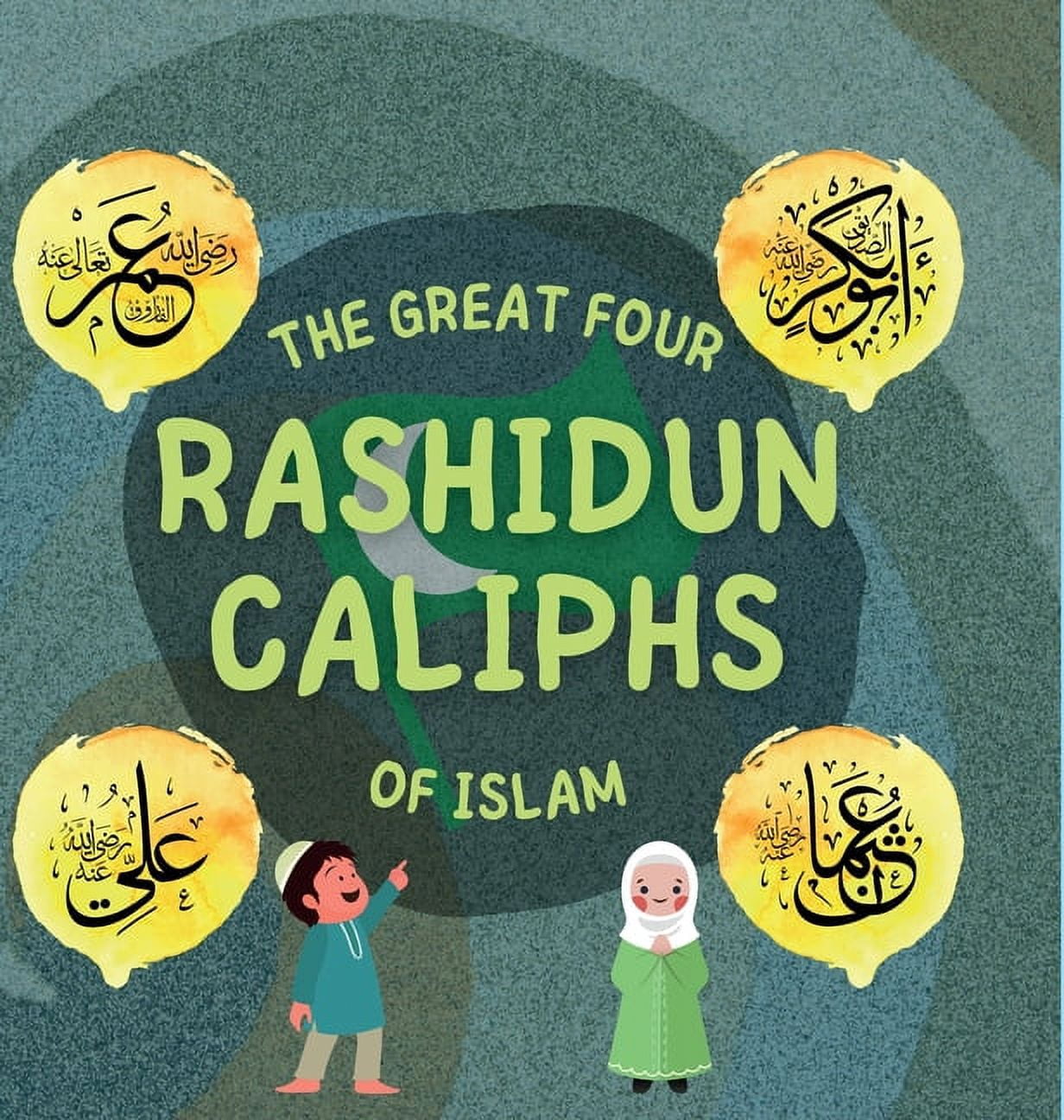 Kids Islamic Learning Collection: The Great Four Rashidun Caliphs of ...