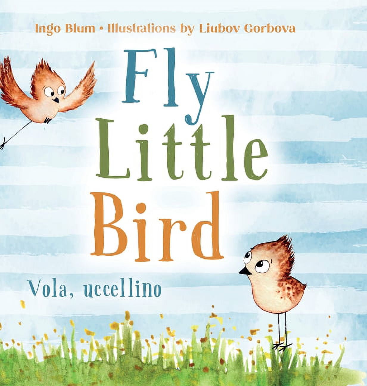 Kids Learn Italian Fly, Little Bird - Vola, uccellino: Bilingual ...