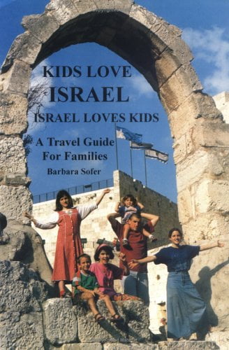 Pre-Owned Kids Love Israel: Israel Loves Kids: A Travel Guide for ...