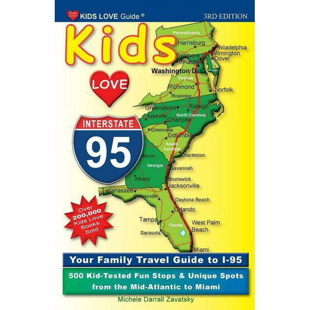 Kids Love Travel Guides: Kids Love I-95, 3rd Edition : Your Family ...