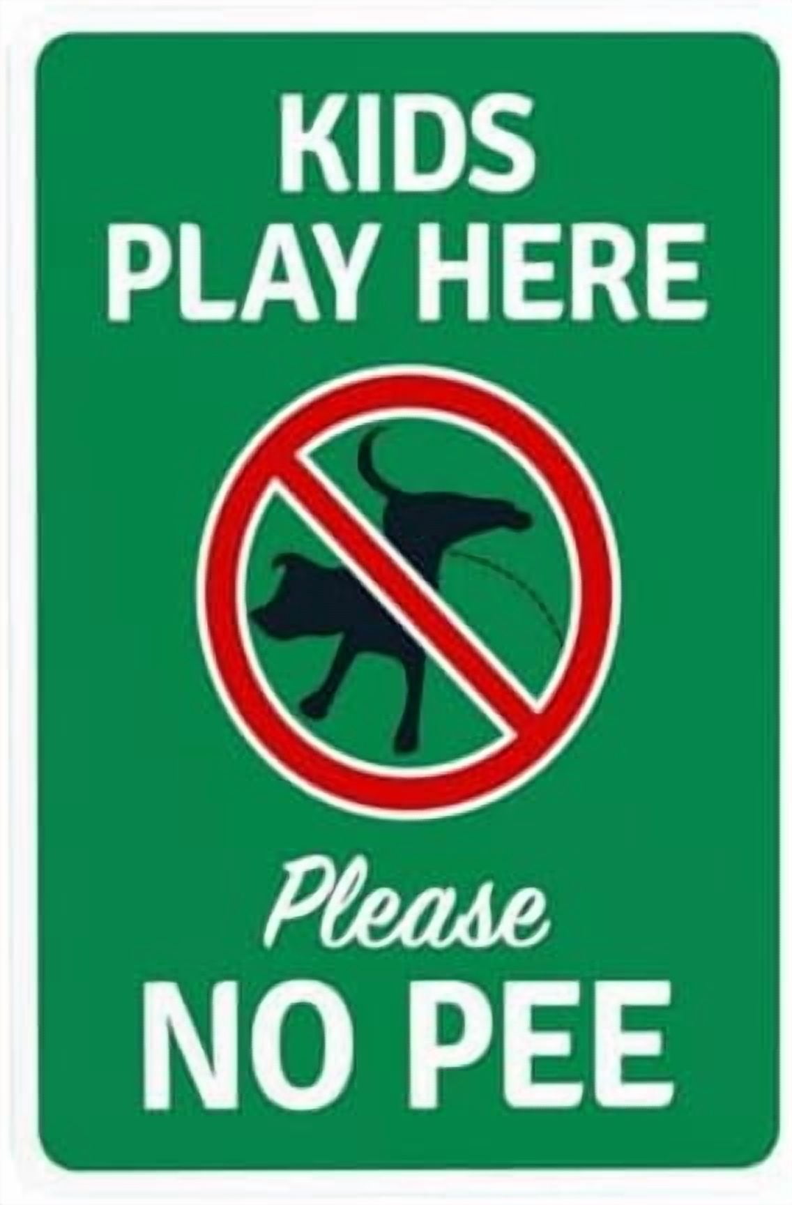 Kids Play Here Please No Pee With Prohibited Symbol Warning Sign, No ...