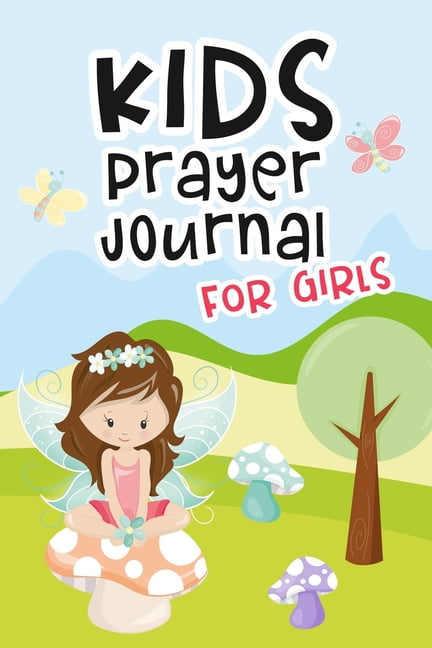 Kids Prayer Journal: Kids Prayer Journal for Girls : Kids Daily ...