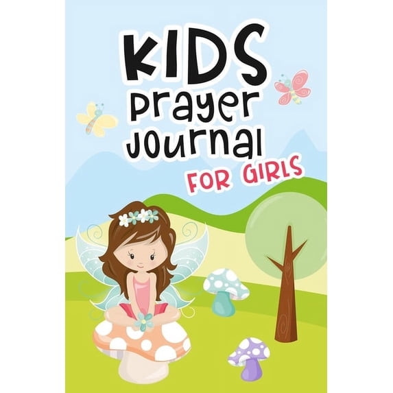 Kids Prayer Journal Kids Prayer Journal for Girls: Kids Daily ...