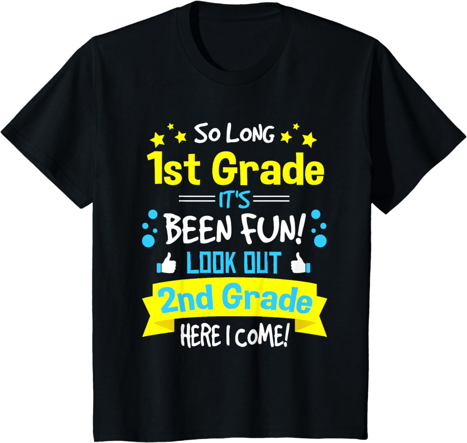 Kids So Long 1st Grade Here I Come Graduation 2nd Grader 2023 T-Shirt ...