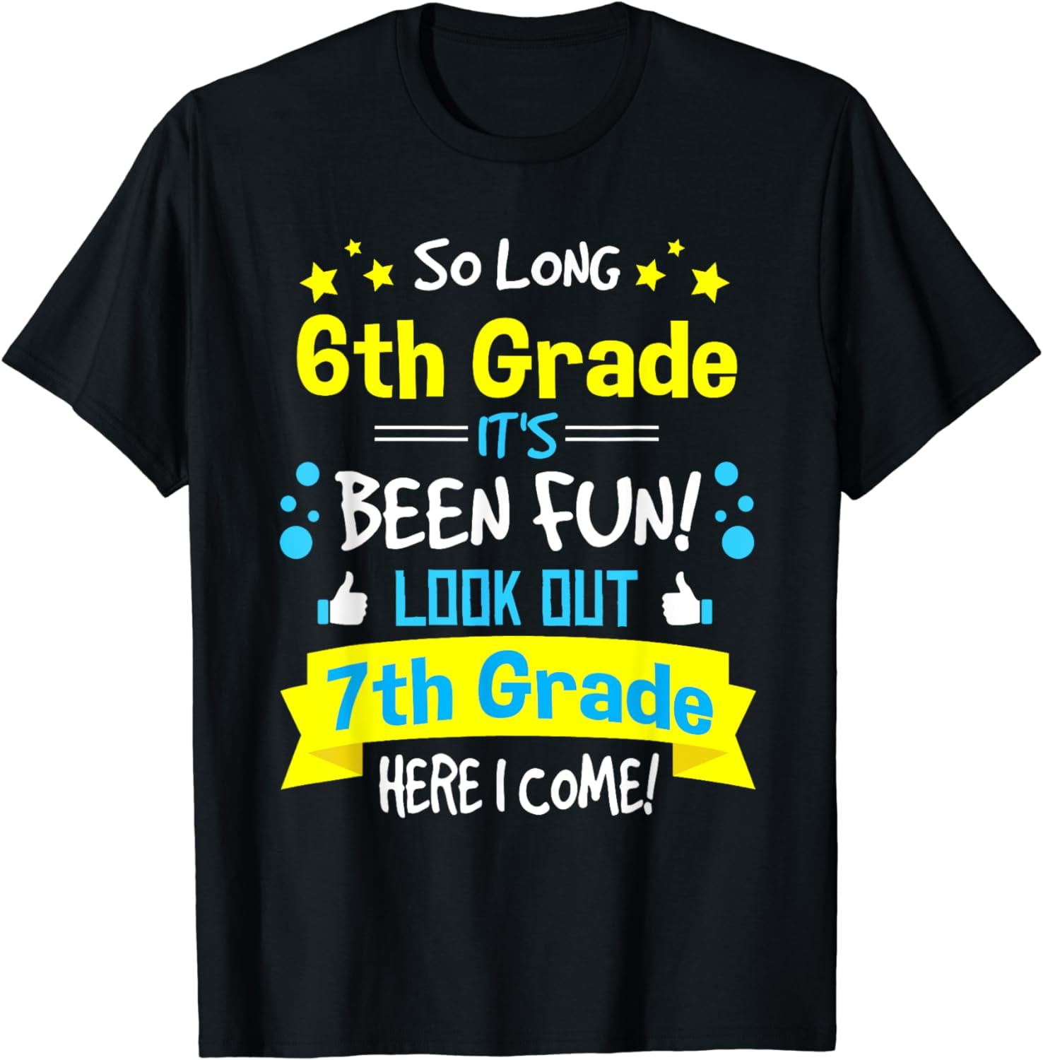 Kids So Long 6th Grade Graduation Here I Come 7th Grade T-Shirt ...