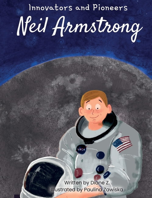 Kids Story Book of Neil Armstrong (innovators and Pioneers) Illustrated ...