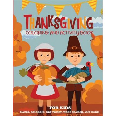 Activity Books for Kids: Thanksgiving Coloring Book for Kids : A ...