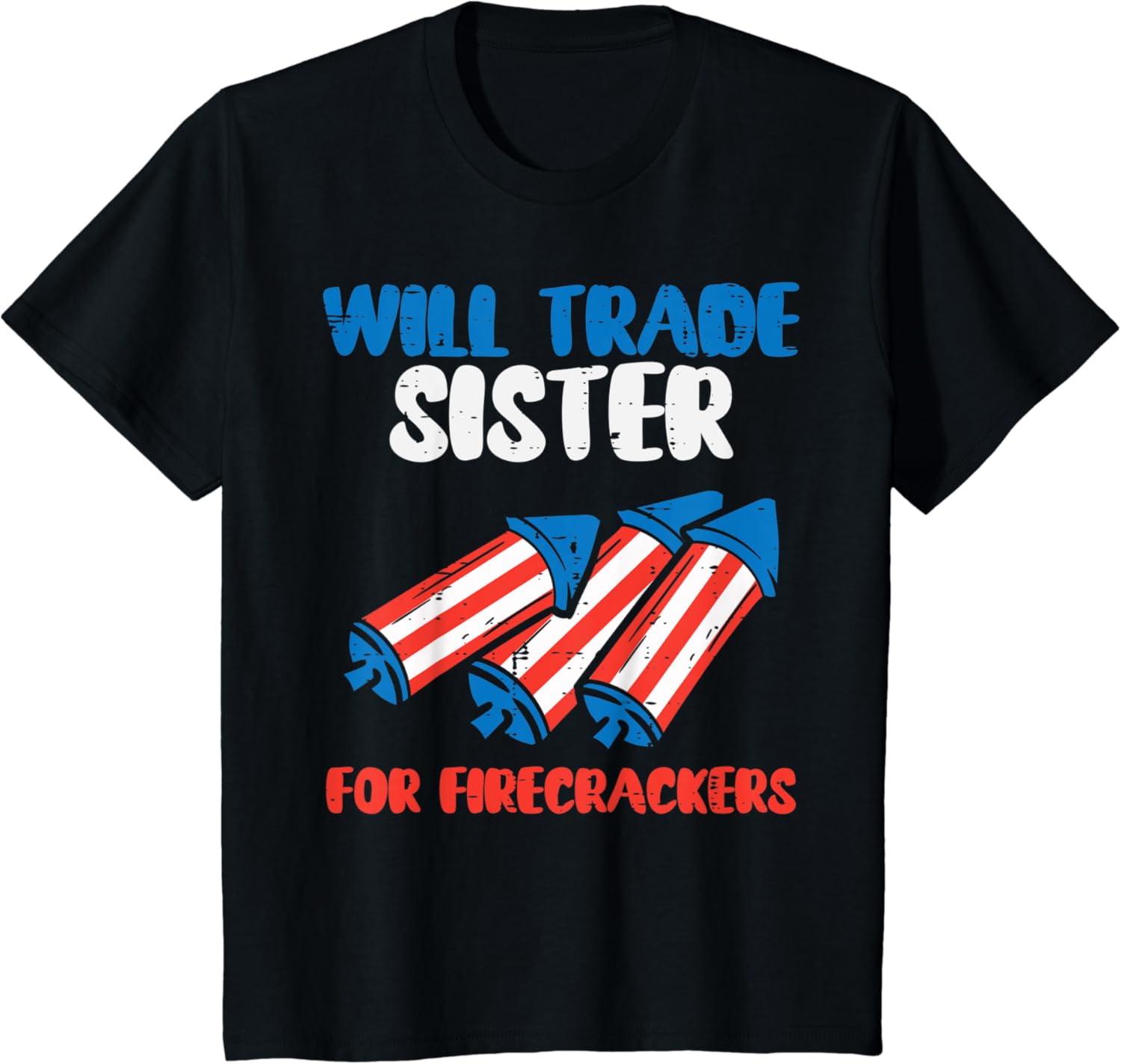 Kids Trade Sister For Firecrackers Funny Boys 4th Of July Kids T-Shirt ...