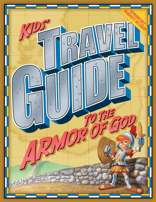 Kids’ Travel Guide: Kids' Travel Guide to the Armor of God (Paperback ...