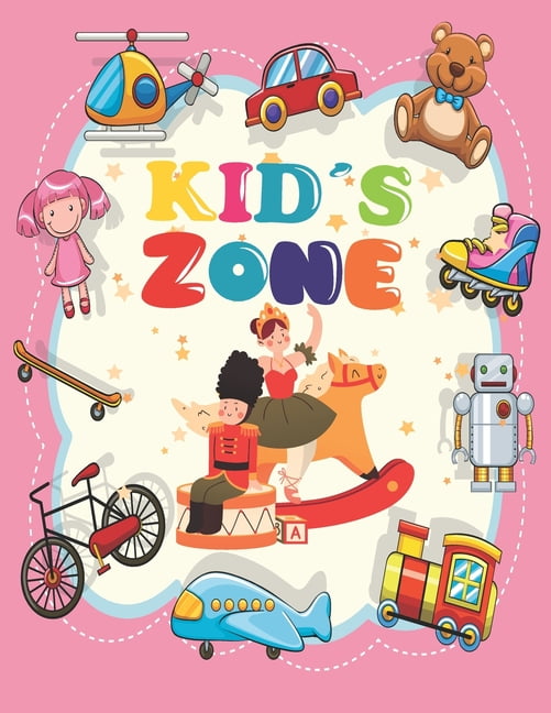 Kids Zone: Toy coloring book For Kids Ages 5-8 (Paperback) - Walmart.com