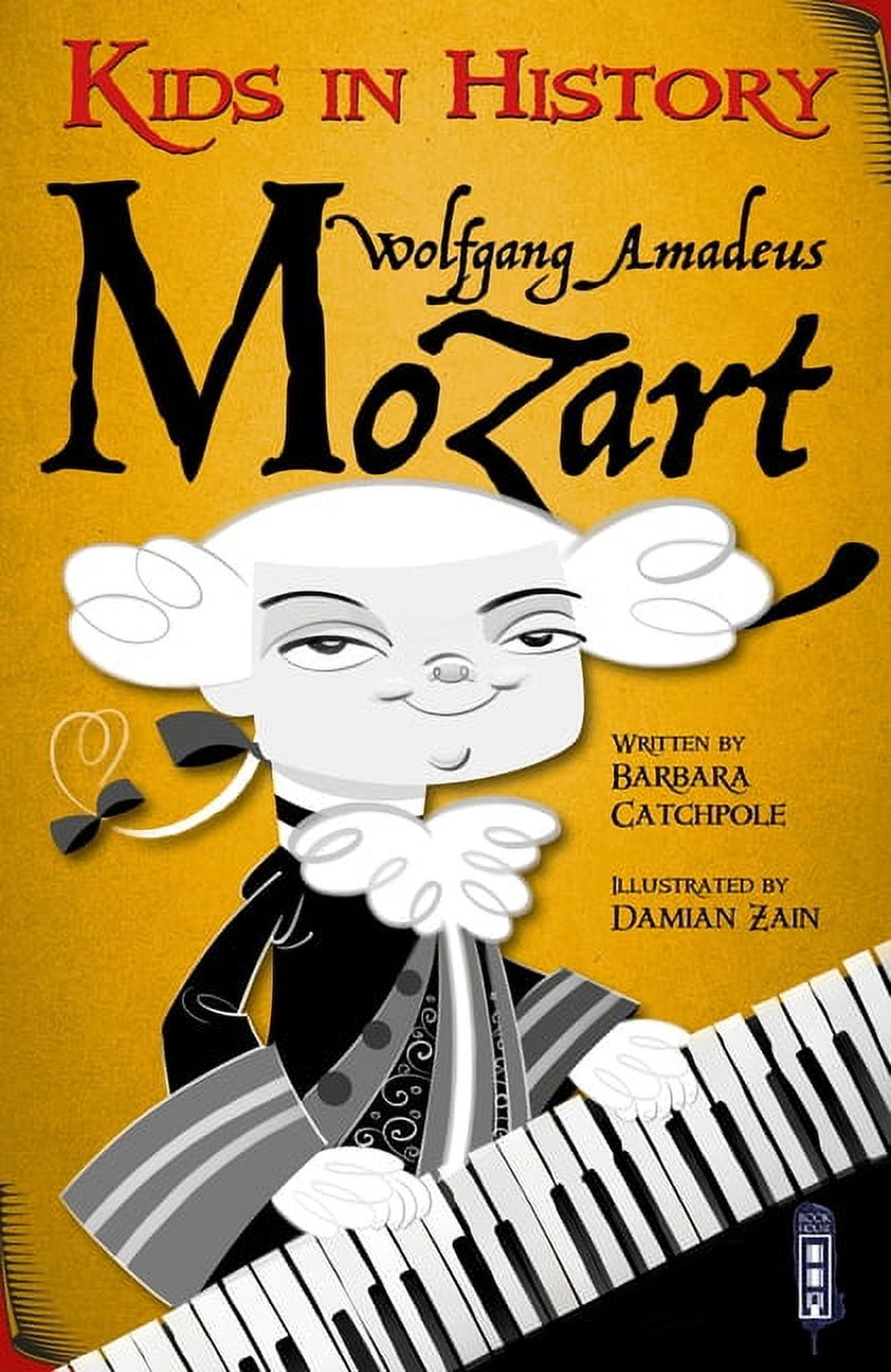 Kids in History Wolfgang Amadeus Mozart, (Paperback) - Walmart.com