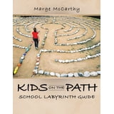 Kids on the Path: School Labyrinth Guide (Paperback) - Walmart.com