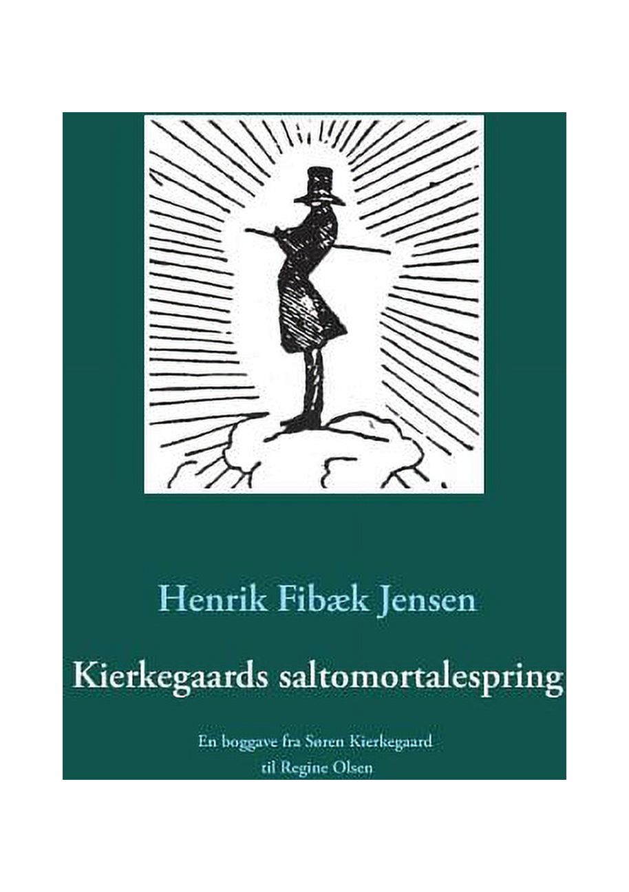 Kierkegaards saltomortalespring: En boggave fra Søren Kierkegaard til ...