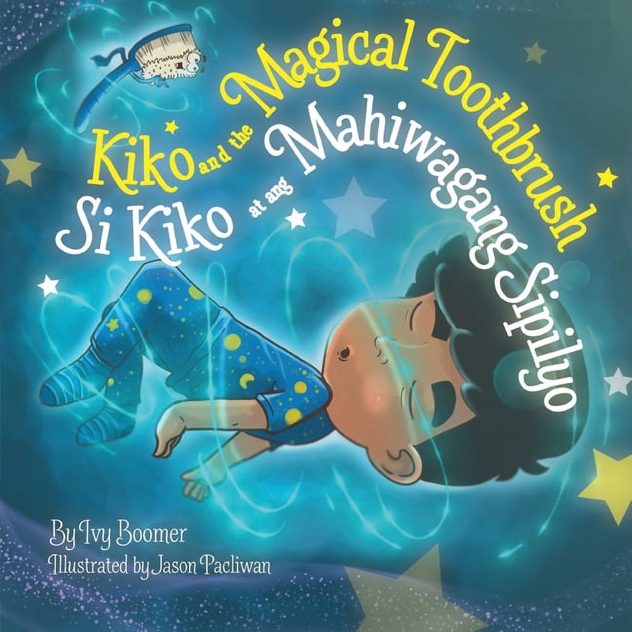 Kiko and the Magical Toothbrush: Si Kiko at ang Mahiwagang Sipilyo ...