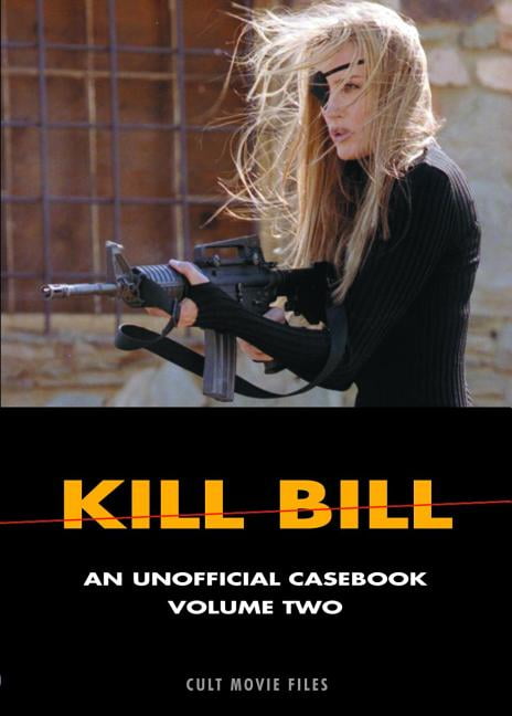 Kill Bill, Volume Two: An Unofficial Casebook (Paperback) by D K Holm - Walmart.com